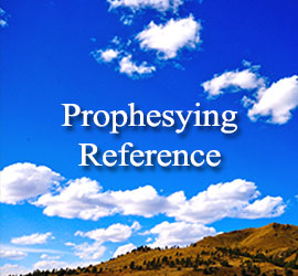 Prophesying Reference – You can all prophesy one by one… —1 Cor. 12:31